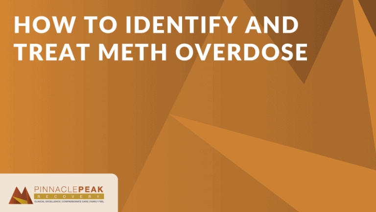 Meth Overdose | Pinnacle Peak Recovery